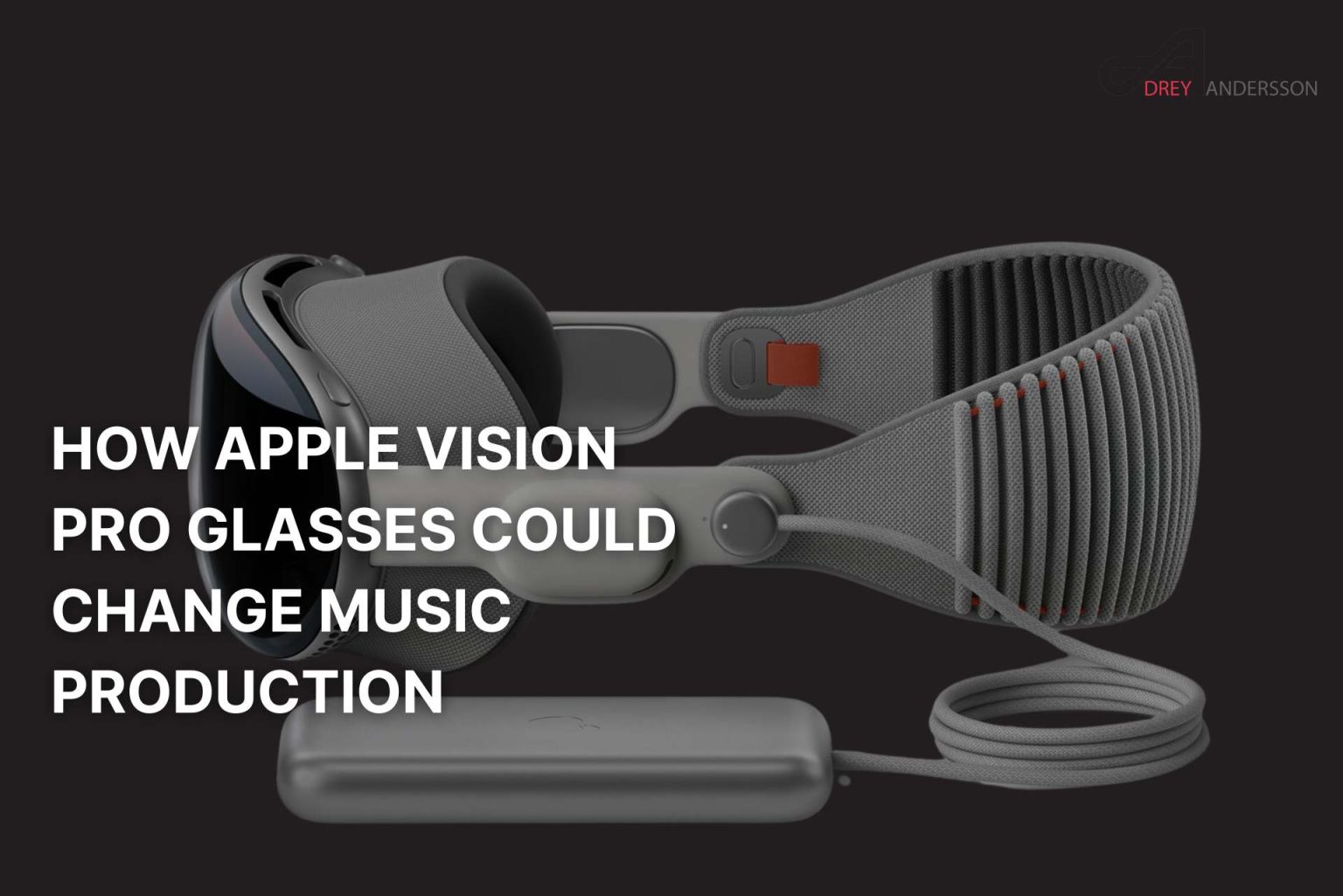 Apple Vision Pro Glasses and possible use cases for music production ...